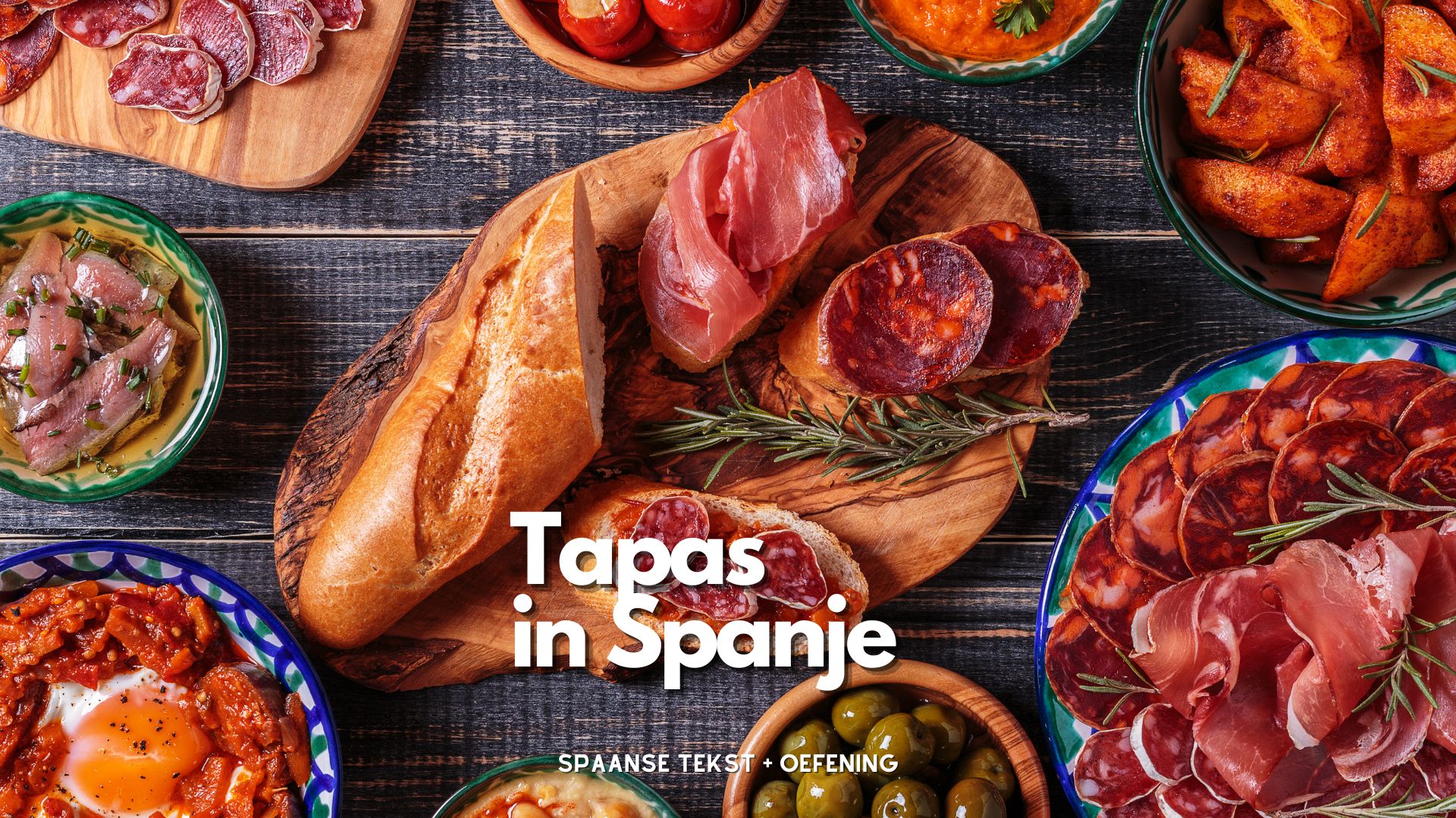 Tapas in Spanje - el Arte de Tapear - Espaans - Blog